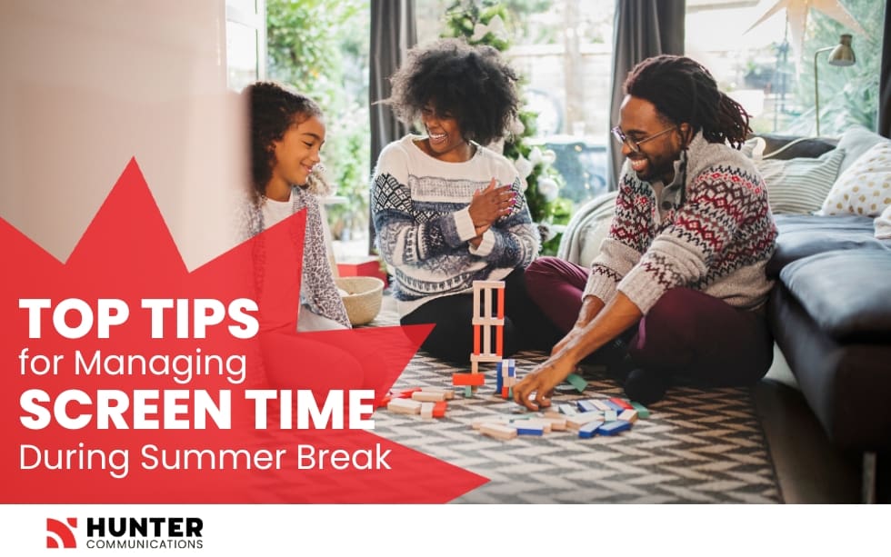 Top Tips for Managing Screen Time During Summer Break - Hunter ...