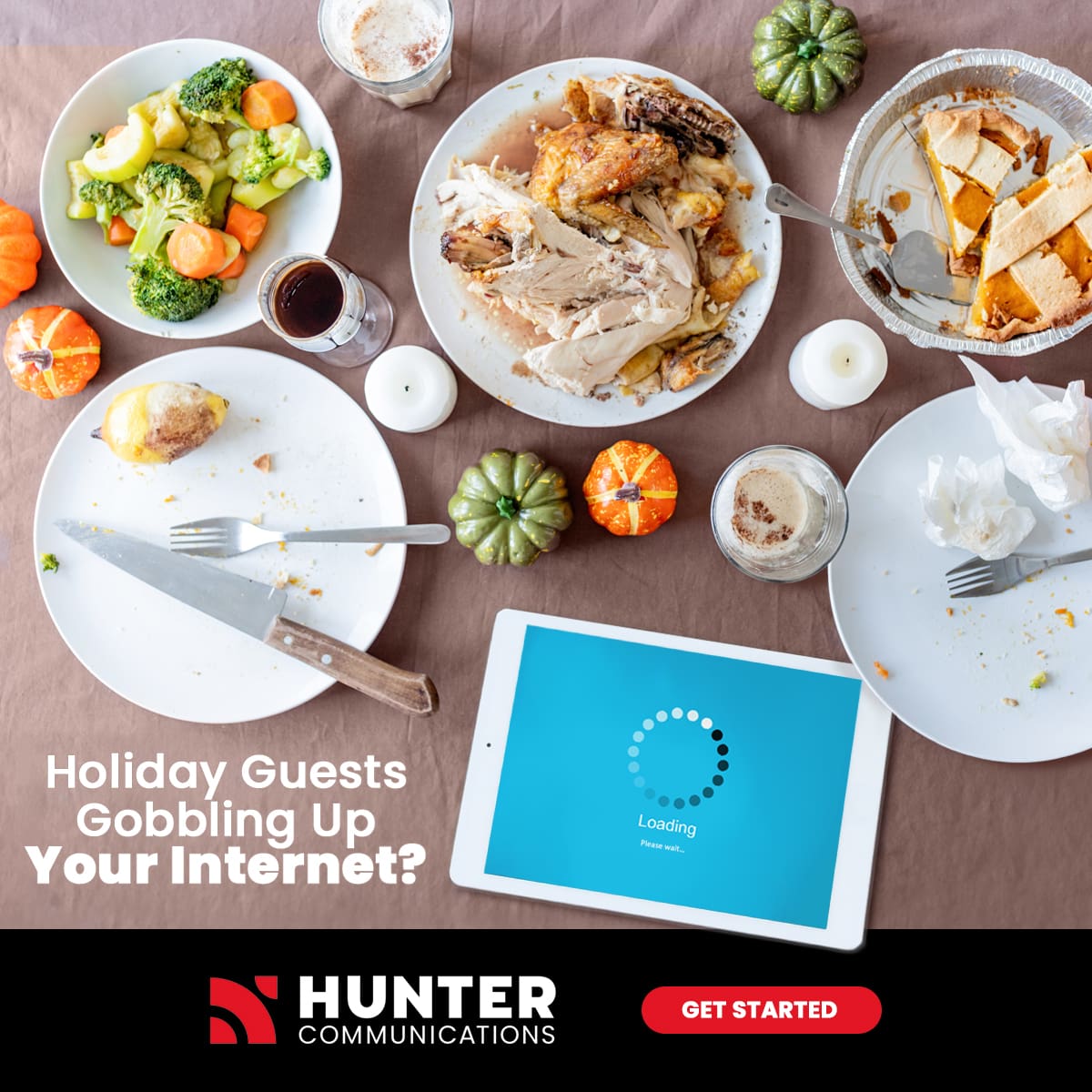 Thanksgiving Guests Gobbling Up Your Intenet? - Hunter Communications